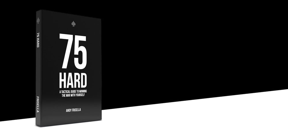 75 HARD: Andy Frisella's New Book About Achieving Mental Toughness Is